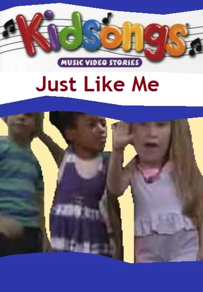Kidsongs Just Like Me | Custom Time Warner Cable Kids Wiki | Fandom