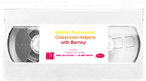 Opening and Closing to Barney: Mother Goose and Classroom Helpers with ...