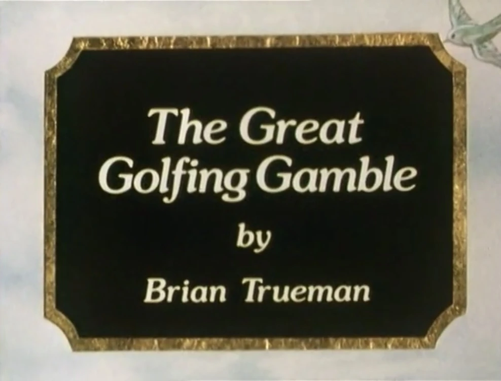The Great Golfing Gamble | Cute and Cuddly Wiki | Fandom