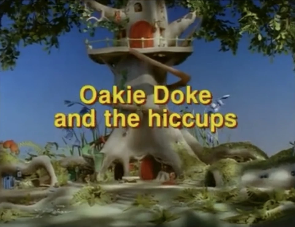 Oakie Doke and the Hiccups | Cute and Cuddly Wiki | Fandom