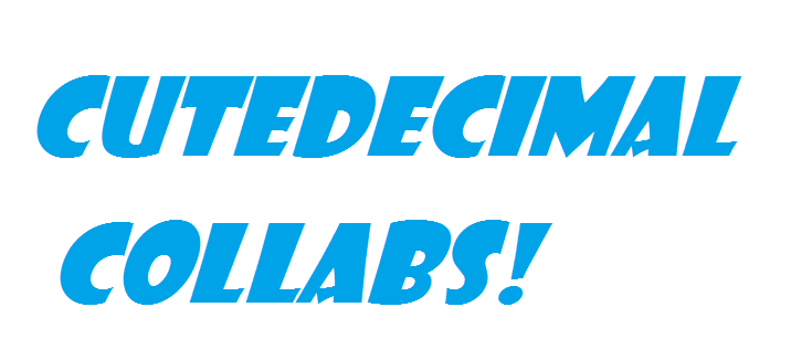 Cute Decimal Collabs (series) | Cute Decimal Collabs Wiki | Fandom