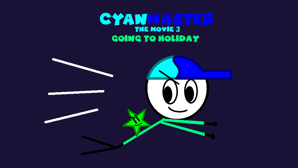 Cyanmaster The Movie 3: Going to Holiday | Cyanpedia Wiki | Fandom