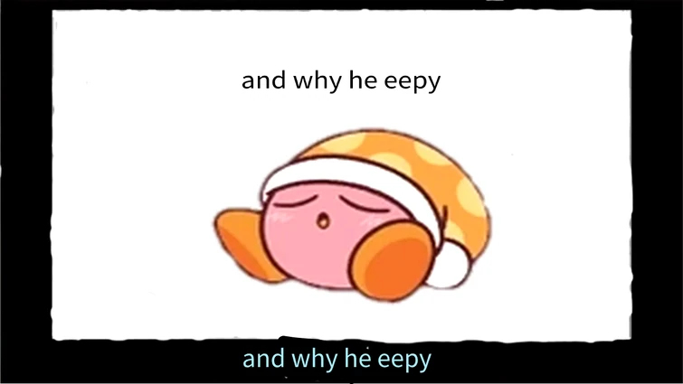 and why he eepy | Fandom