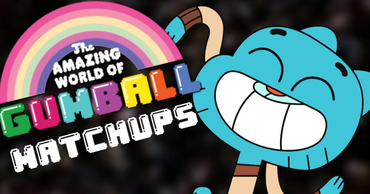 Give me your matchups for The Amazing World of Gumball | Fandom