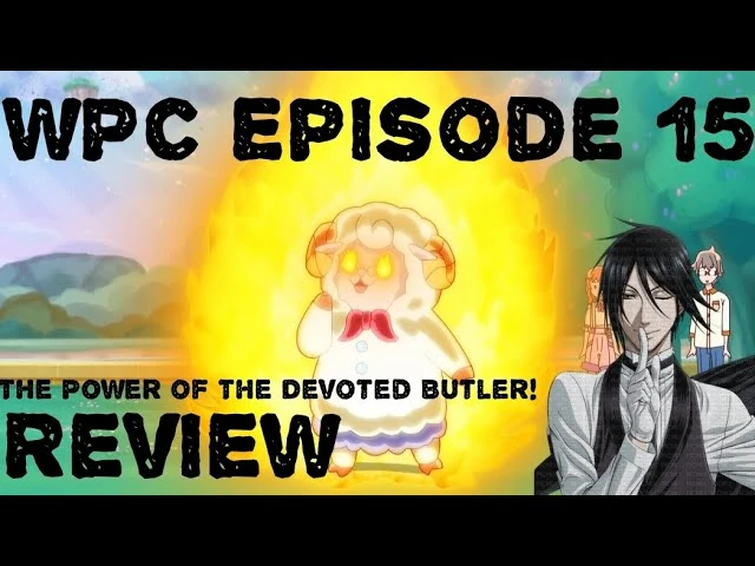 My Reviews of Episodes 15 & 16 | Fandom