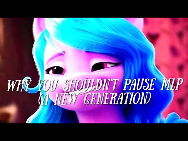 This is the reason why you shouldn't pause MLP Gen 5 | Fandom