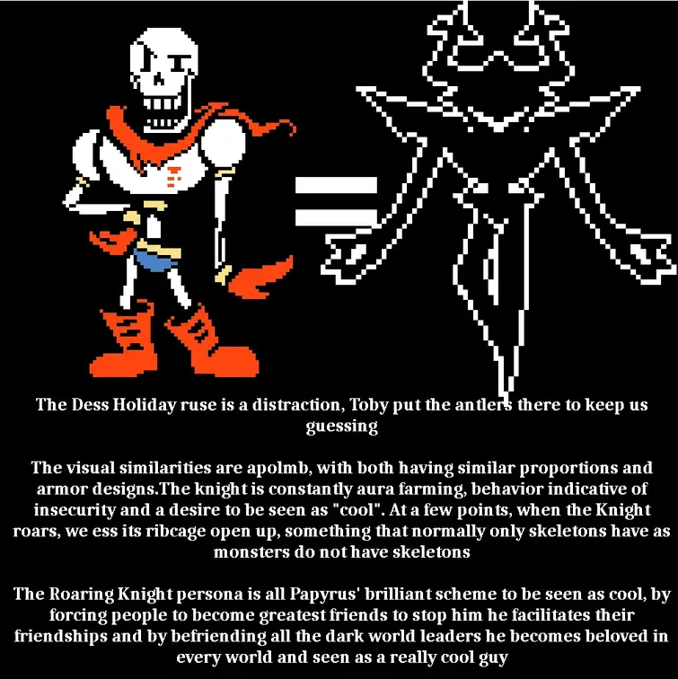 *the roaring knight is most certainly papyrus | Fandom