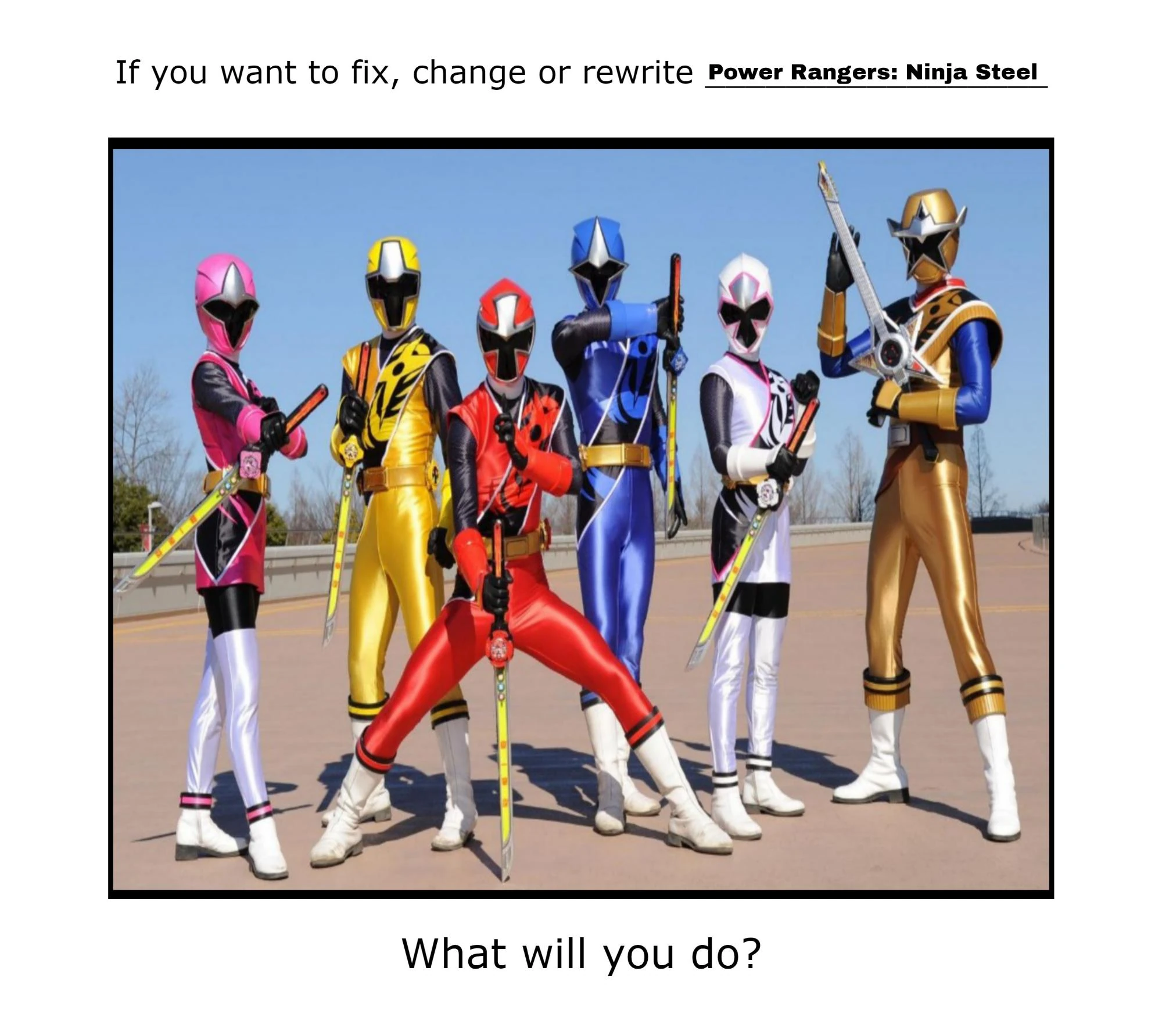 Rewriting Power Rangers: Ninja Steel/Super Ninja Steel | Fandom