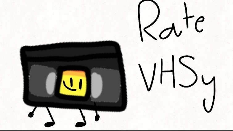 Rate VHSy | Fandom