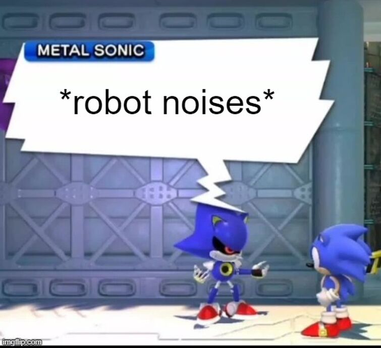 guys metal sonic has something really important to say | Fandom
