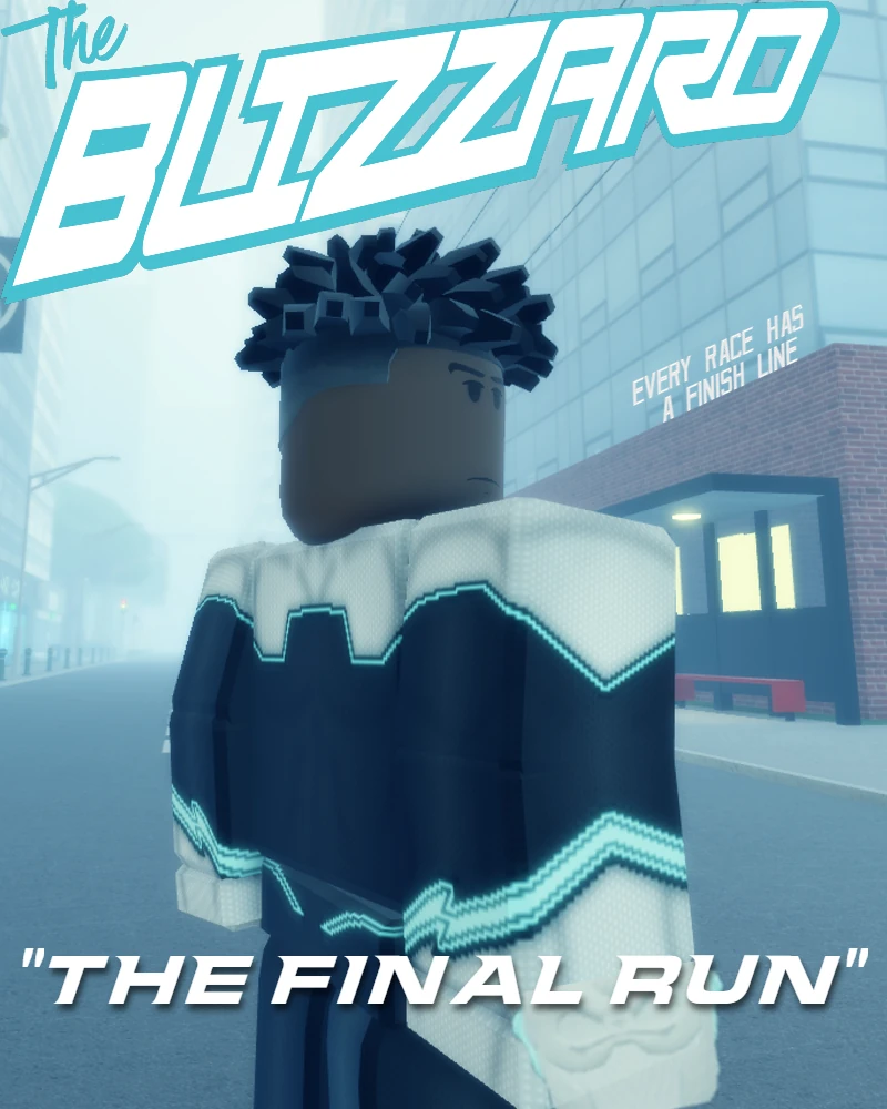 The Blizzard: "THE FINAL RUN" | Fandom