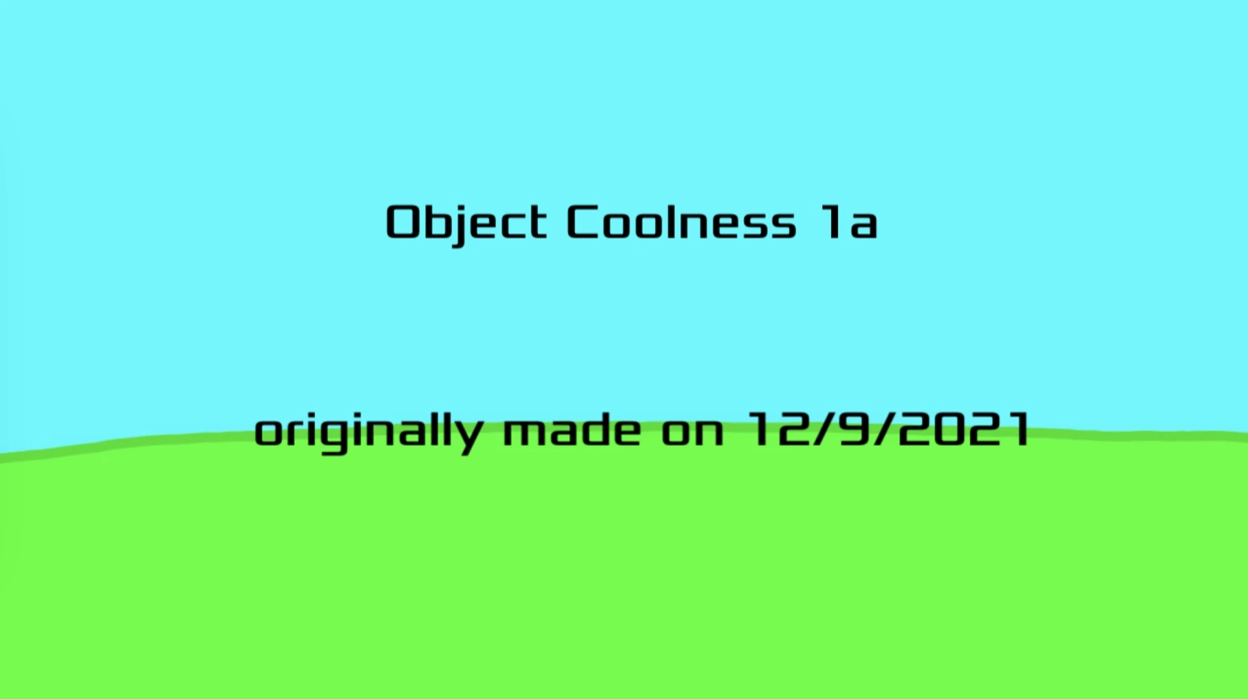 Object Coolness Ep. 1: 3 years later | Fandom
