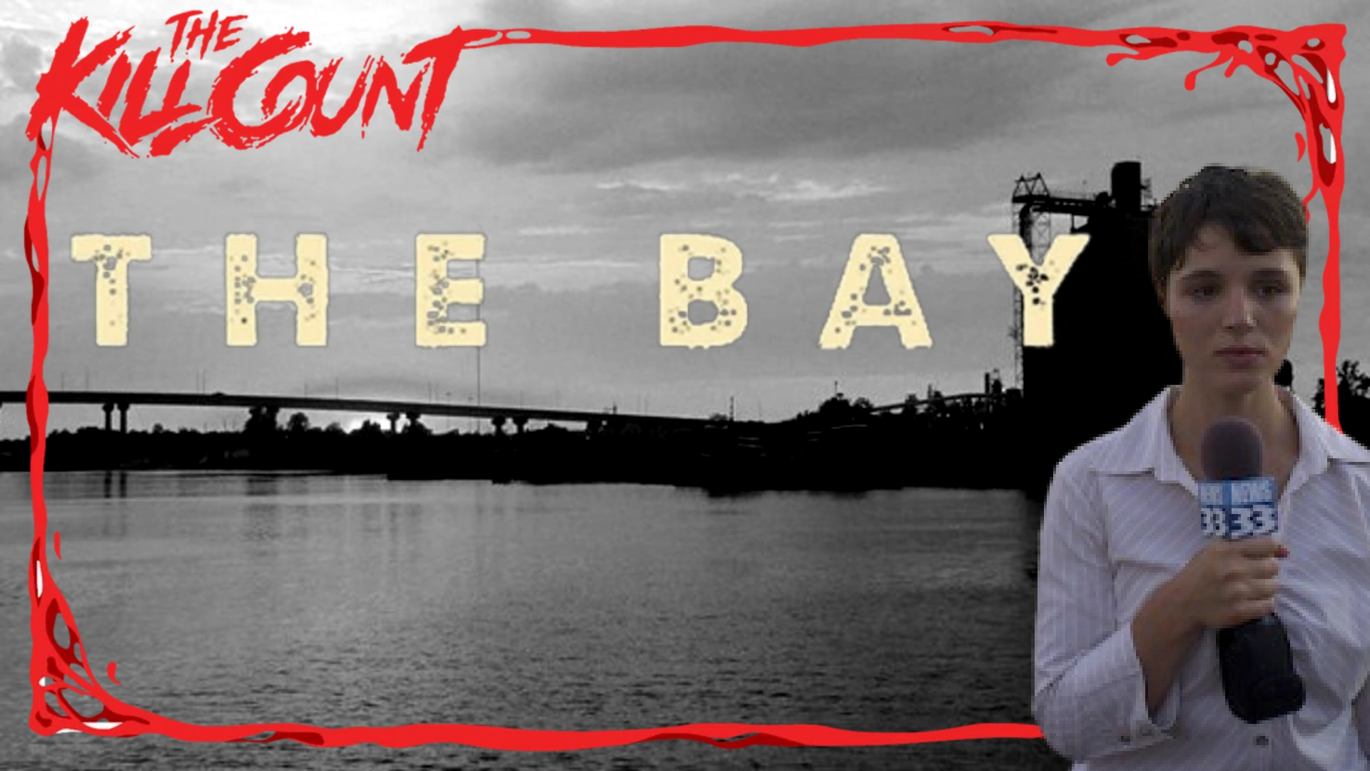 Fanmade Kill Counts #91: The Bay (2012) | Fandom