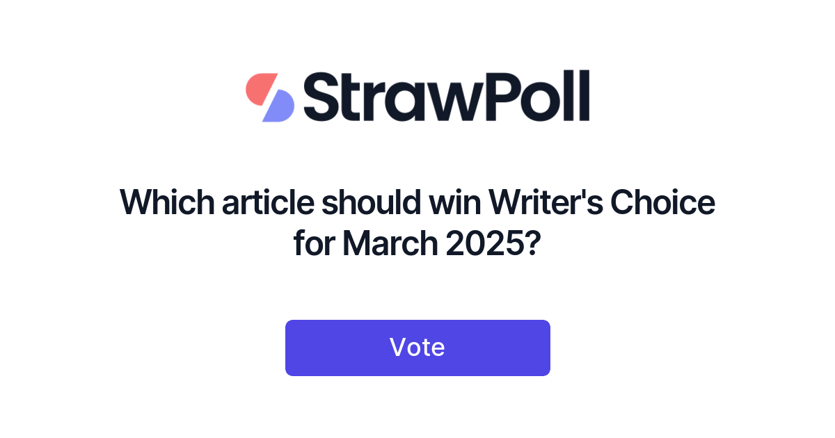 Writer's Choice Voting - March 2025 | Fandom