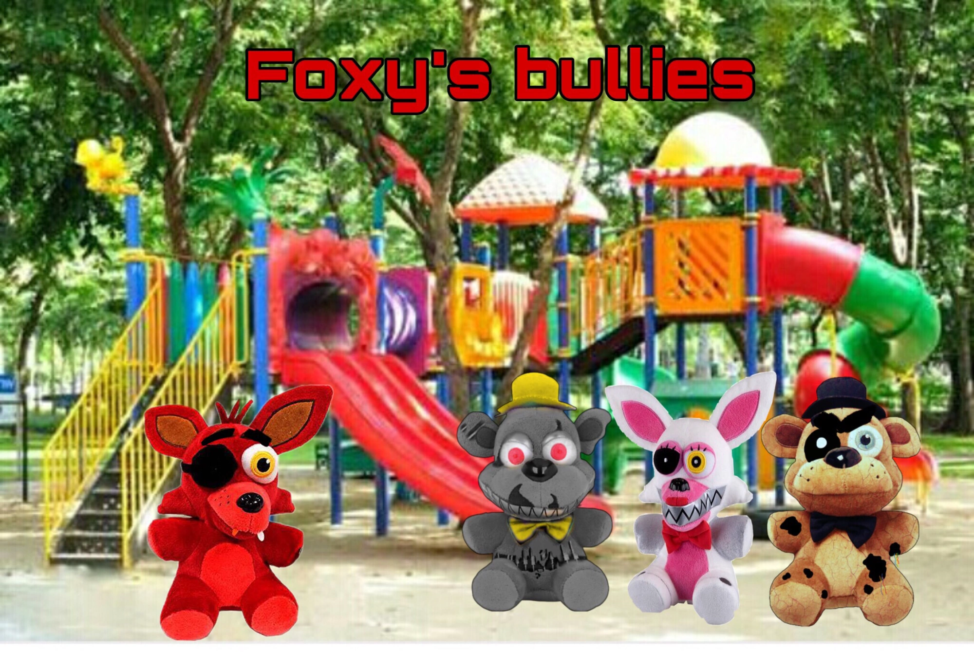 Foxy’s Bullies coming tomorrow | Fandom