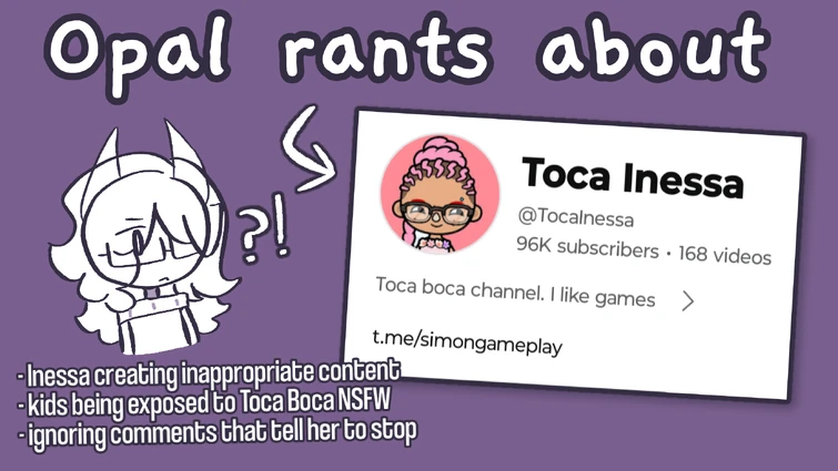 making a rant about a person named Toca Inessa!! ill upload it once I'm done, so here's the ...