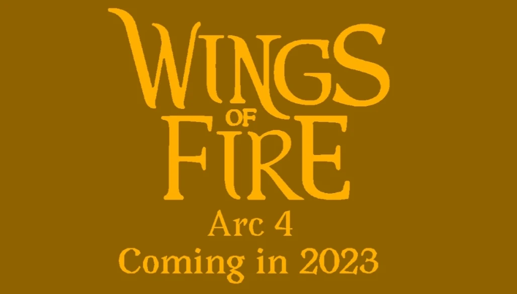 Wings of Fire Arc 4 is Coming in 2023! | Fandom