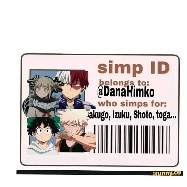 Here is my simp ID | Fandom