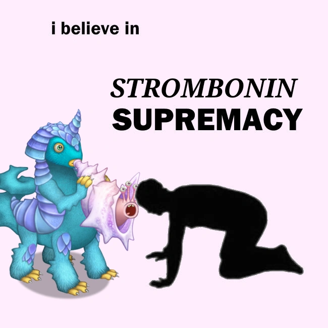 I love Strombonin | Fandom