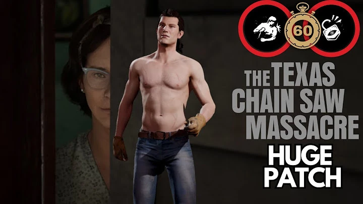 TCM Patch Breakdown: No More Leatherface, Shirtless Johnny, New DLC ...