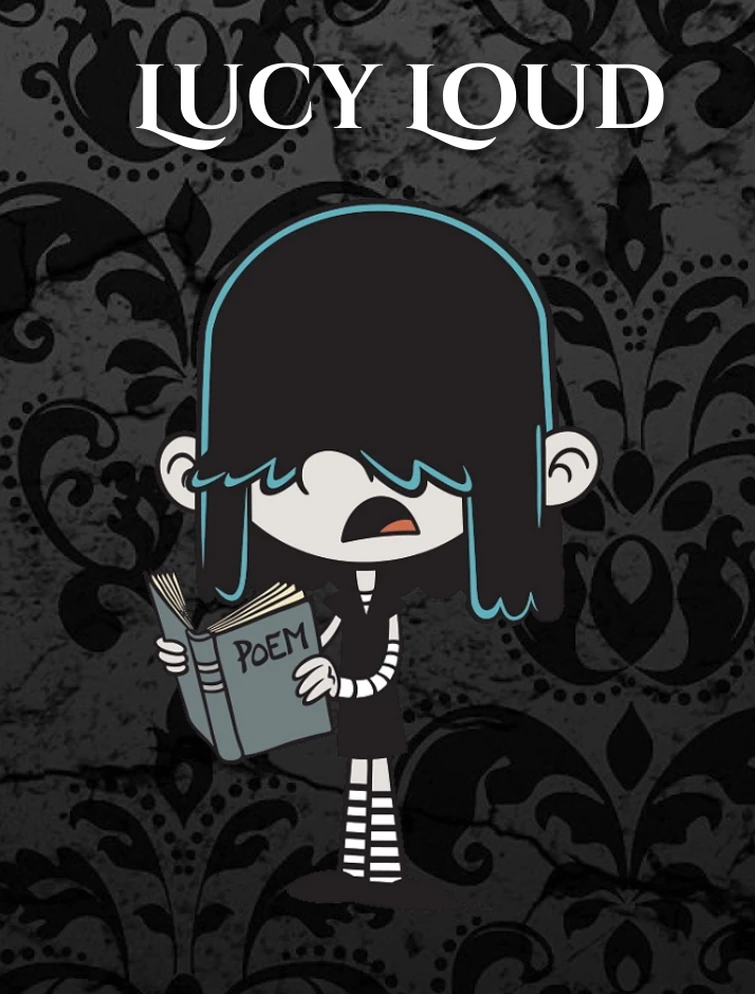 Lucy Loud poster 🖤🖤🖤🖤🖤🖤🖤 | Fandom