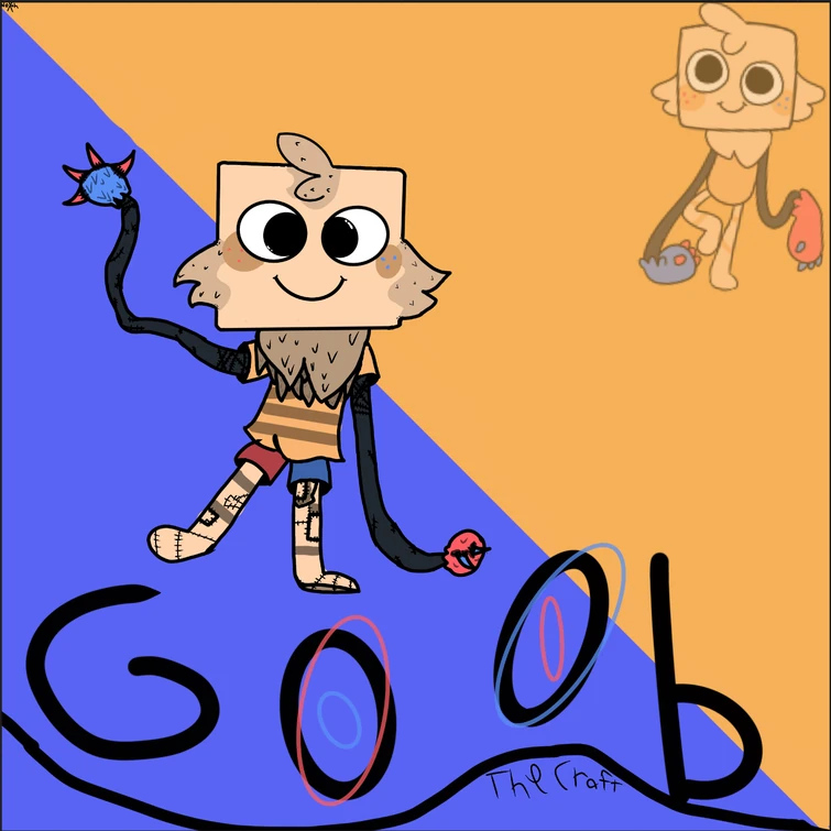 I made Goob :) | Fandom