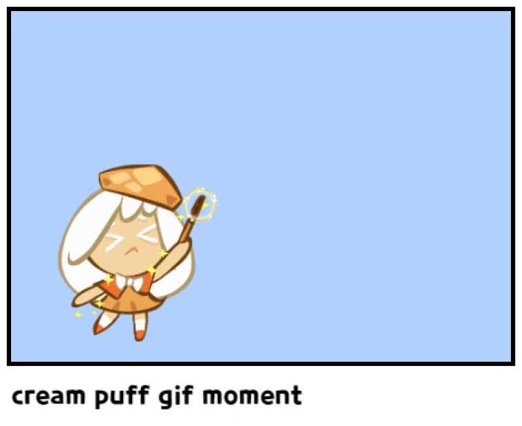 cream puff gif moment | Fandom