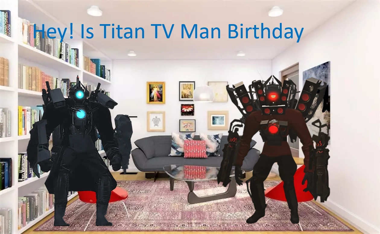 Skibidi Life: Happy Birthday TTVM...🤔 | Fandom