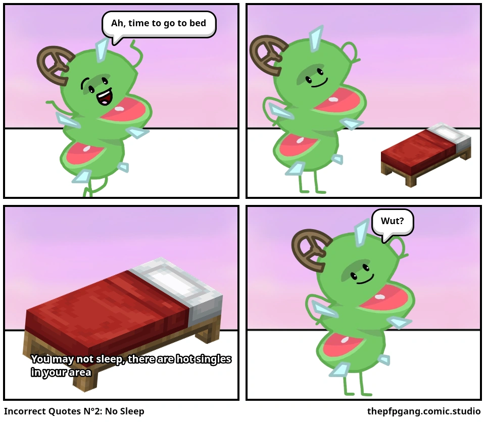 Incorrect Quotes with the PFP Gang #2: No Sleep | Fandom