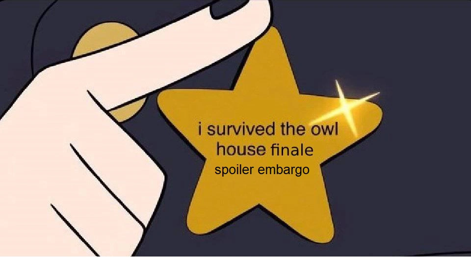 Claim your "I survived The Owl House finale spoiler embargo" sticker ...