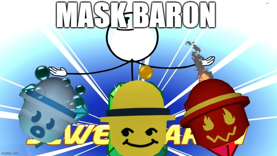 Mask baron. (Meme) | Fandom