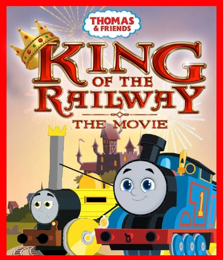 King of the Railway (Reboot) | Fandom
