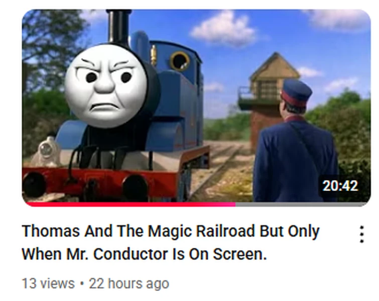 I combined and trimmed all of Mr. Conductor's screen time into one and ...