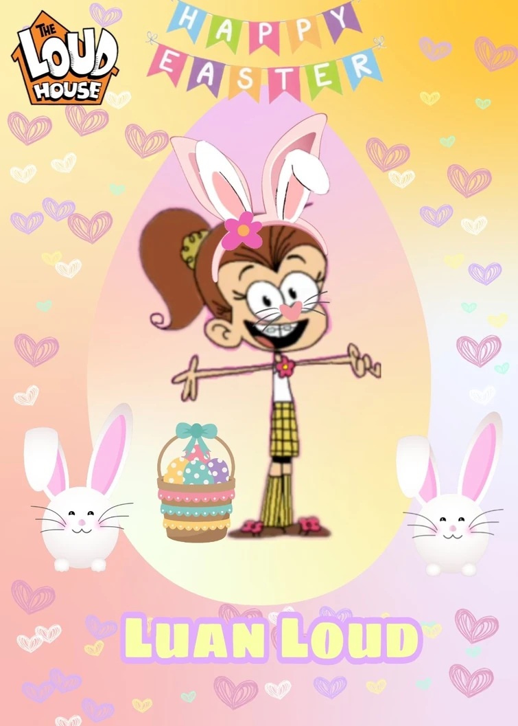 Luan Loud Easter poster images 🐰🐣💛💛 | Fandom