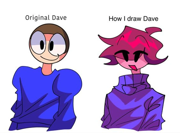 no offense but it kinda looks weird when i draw og dave | Fandom