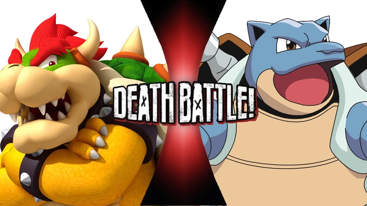 Bowser VS Blastoise | Fandom