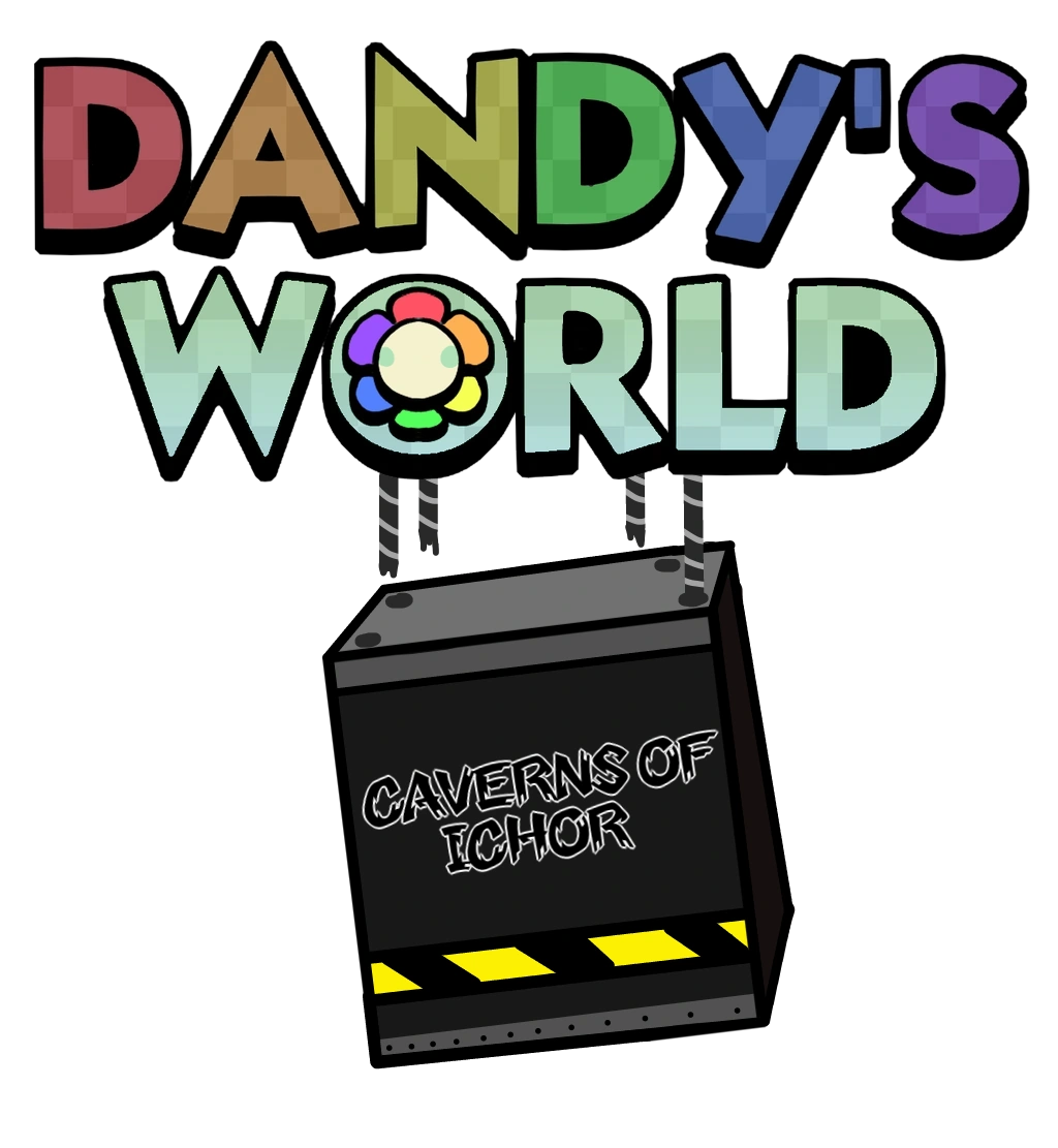 Dandy's World: Caverns Of Ichor (AU) Yap Post | Fandom