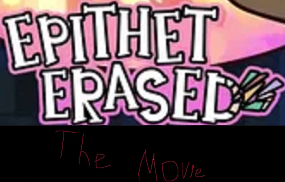 Epithet Erased the Movie | Fandom
