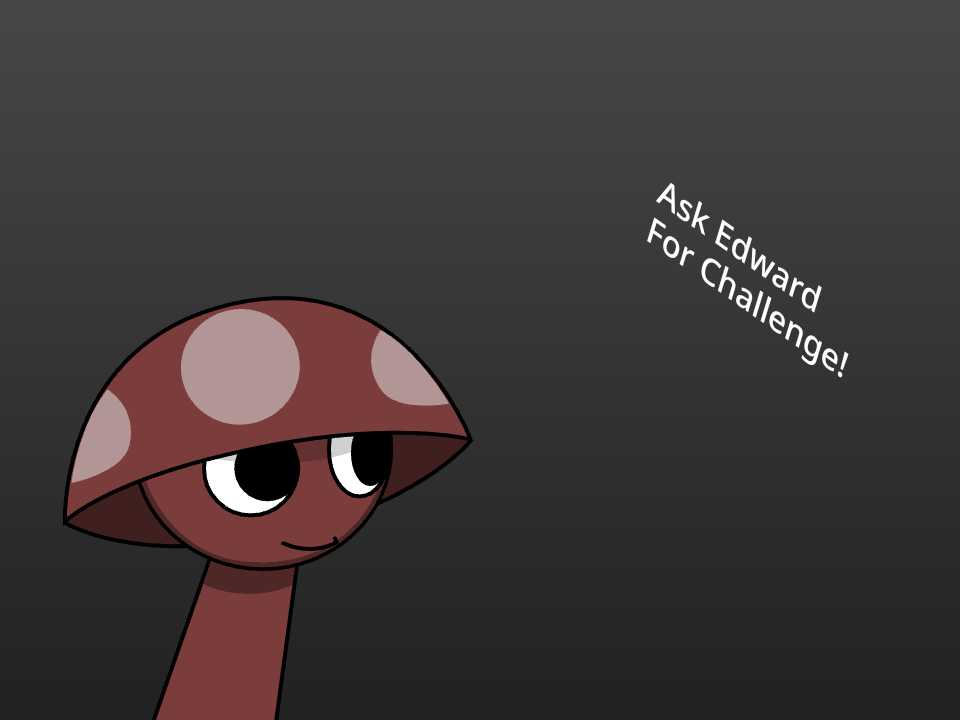 Ask Edward For Challenge | Fandom