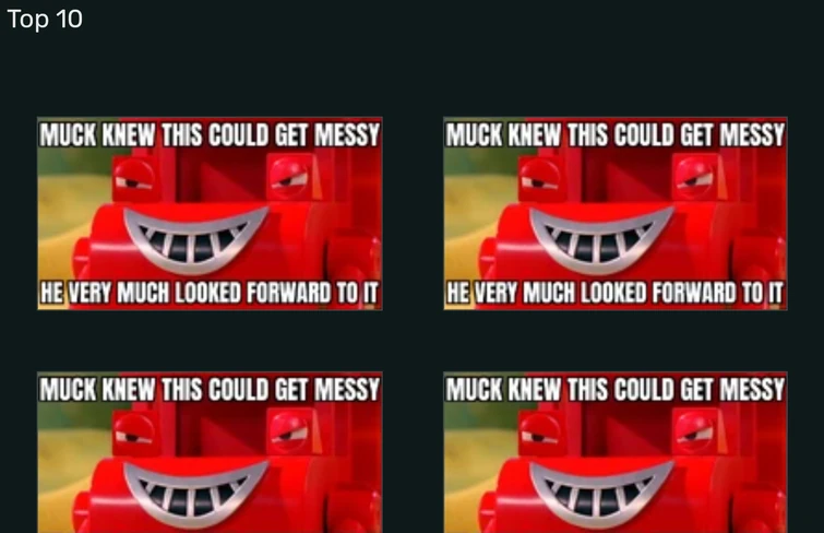 Muck the Dump Truck and his Meme Have fixed it. | Fandom