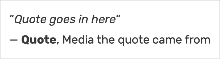 New look for the Quote template | Fandom