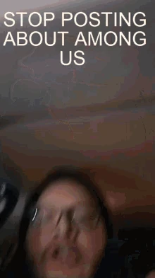 STOP POSTING ABOUT AMONG US | Fandom