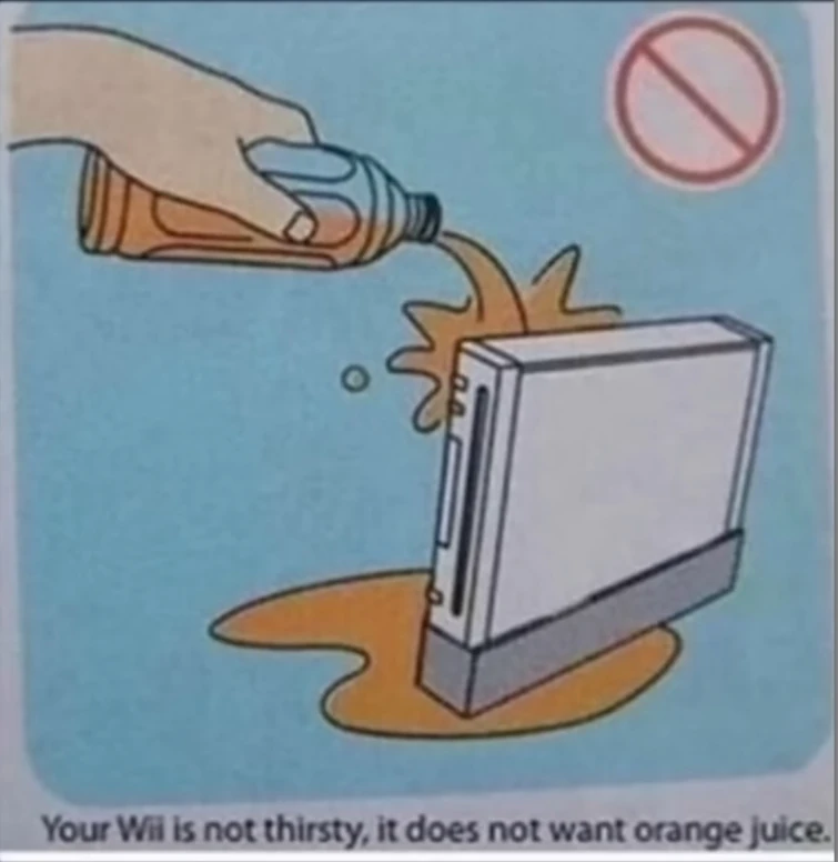 Your Wii is not thirsty, it does not want orange juice. | Fandom