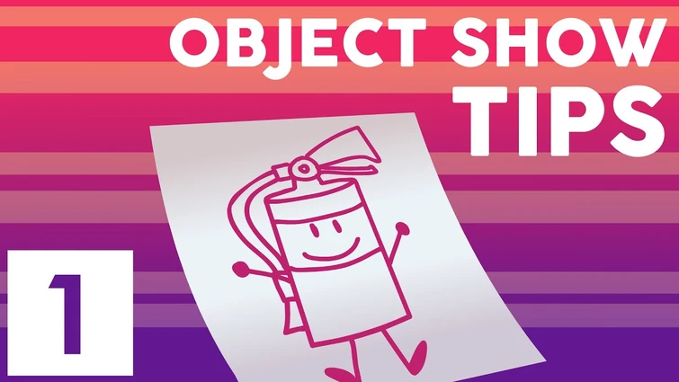 Object show tips | Fandom
