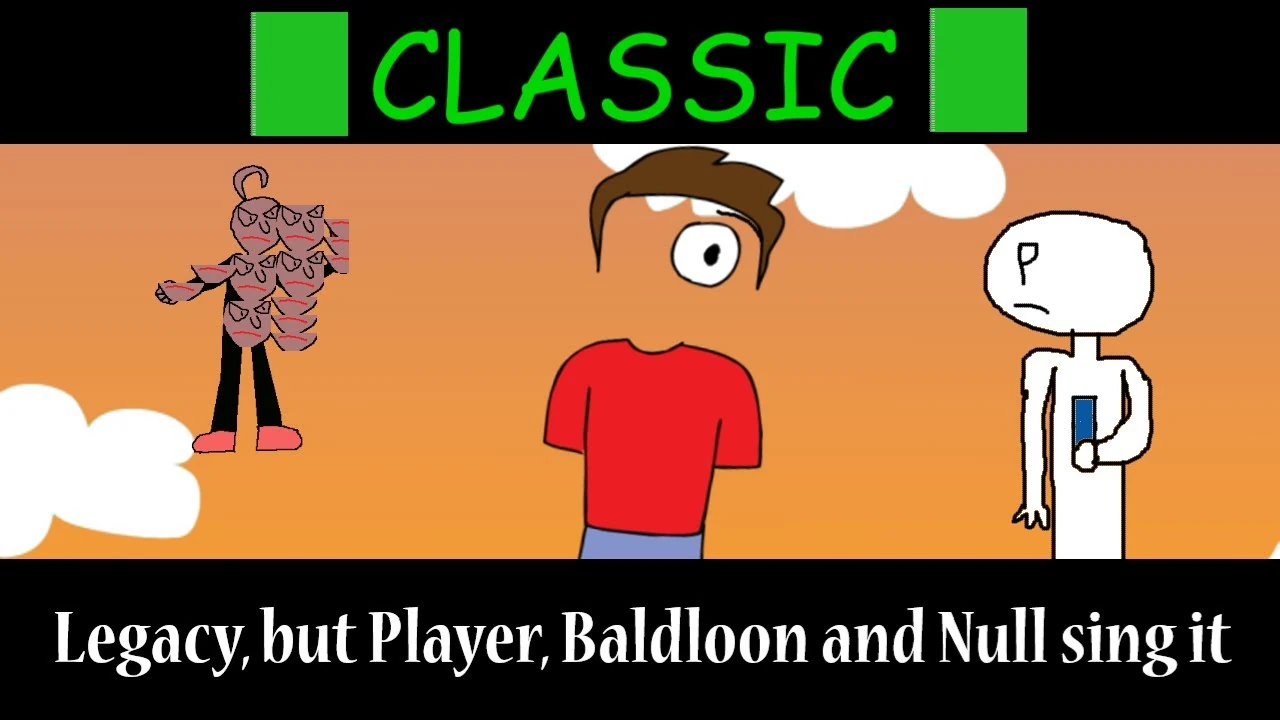 Classic (Legacy but Player, Baldloon and Null sing it) - FNF Cover | Fandom