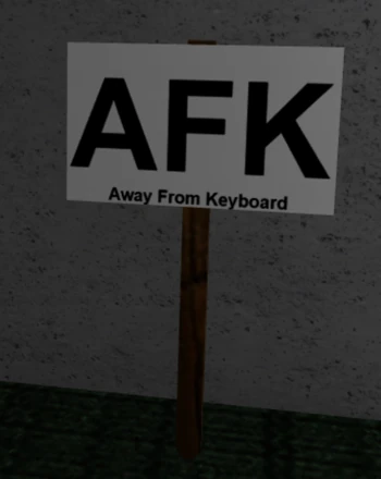 AFK Sign | Da Amazing Bunker Simulator Wiki | Fandom