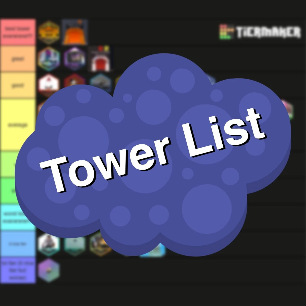 The Tower List Revamp has reached 10 towers! | Fandom