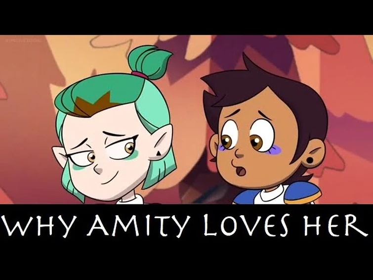 Why Amity loves Luz | Fandom