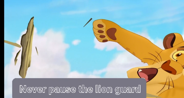 If you just start watching the lion guard here's a tip, NEVER PAUSE THE LION GUARD | Fandom