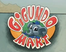 Gigundo-Mart | Dan Vs. Wiki | Fandom